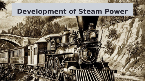 Development of Steam Power | Teaching Resources