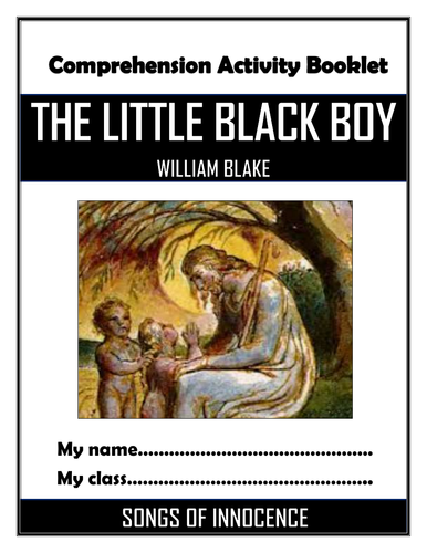 The Little Black Boy - William Blake - Comprehension Activities Booklet ...
