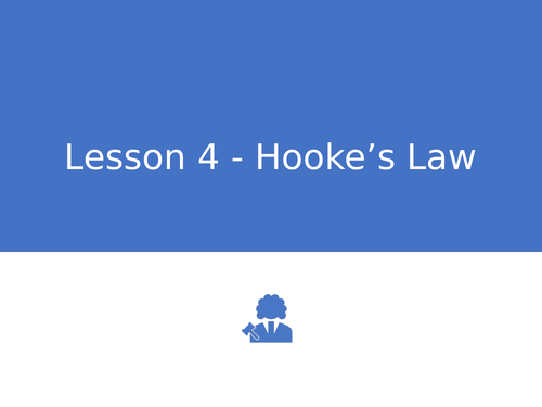 KS3 Science | 3.1.3 Lesson 4 - Hooke's Law - FULL LESSON | Teaching ...