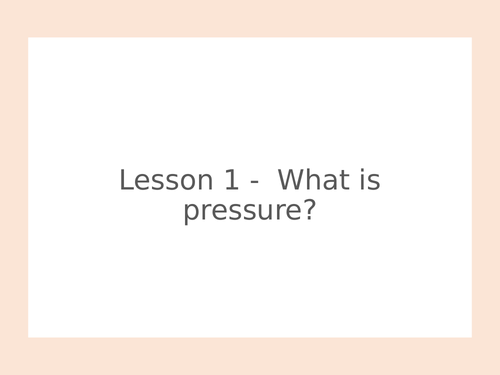 KS3 Science | 3.1.4 Pressure - Lesson 1 - What is pressure FULL LESSON ...