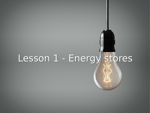 KS3 Science | 3.3.2 Energy transfer - Lesson 1 - Energy stores FULL ...