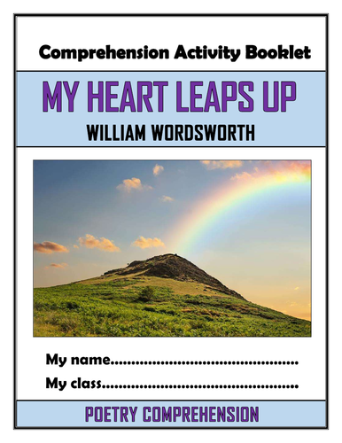 My Heart Leaps Up - William Wordsworth - Comprehension Activities ...