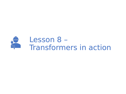 Aqa Gcse Physics 9 1 P15 8 Transformers In Action Full Lesson Teaching Resources