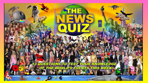 The News Quiz 5th - 12th July 2021 Form Tutor Time Current Affairs ...