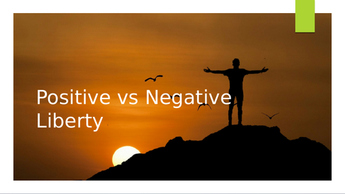 Positive and Negative Freedoms - Liberties | Teaching Resources