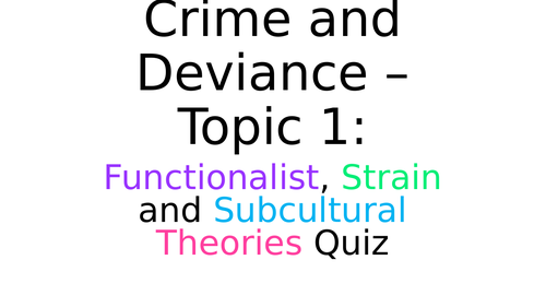 AQA A-level Sociology: Crime and Deviance - Quizzes Bundle! | Teaching ...