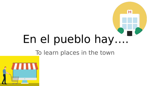 En mi pueblo hay... Introducing places in the town in Spanish ...