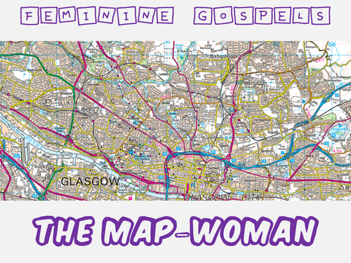 The Map - Woman Feminine Gospels | Teaching Resources