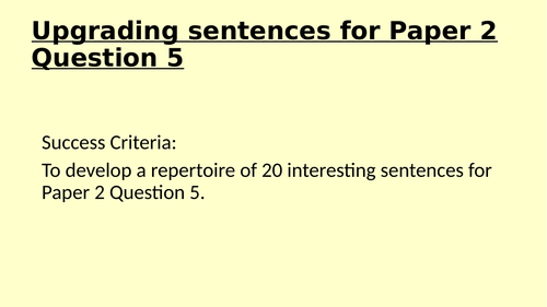 Paper 2 Question 5 Upgrading sentences | Teaching Resources
