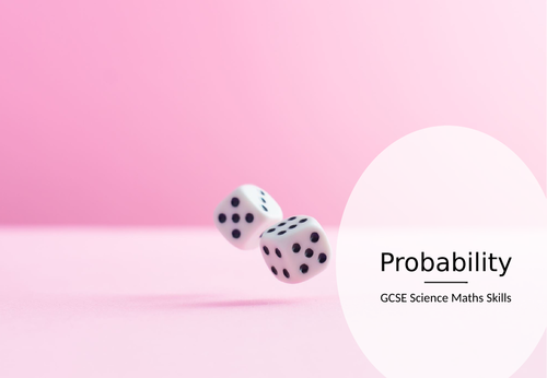 GCSE Maths Skills for Science: Probability - FULL LESSON | Teaching ...
