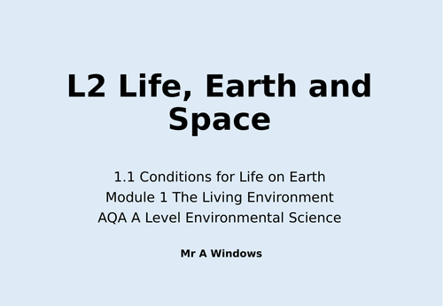 A Level Environmental Science (7447) - 1.1 Conditions for Life on Earth ...