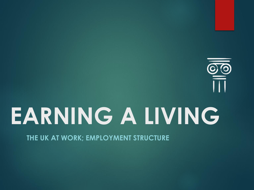Earning a living: UK's Employment Structure | Teaching Resources