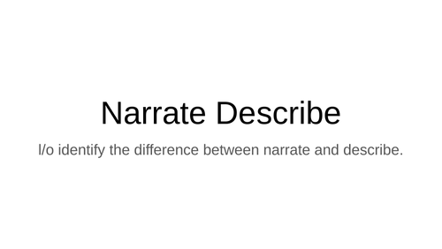 Narrate and Describe | Teaching Resources