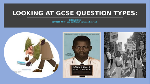 GCSE HISTORY REVISION - INFERENCES. SOURCES FROM USA CONFLICT AT HOME ...