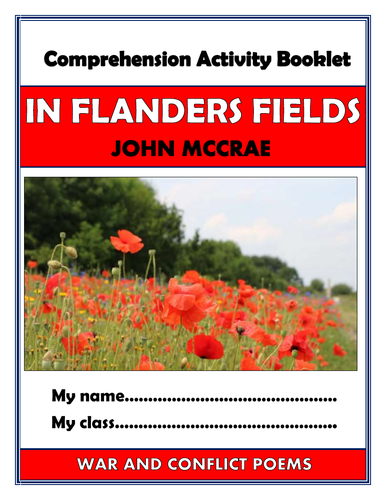 In Flanders Fields - John McCrae - Comprehension Activities Booklet ...