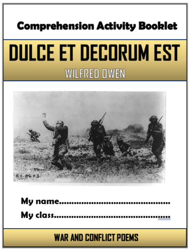 Dulce et Decorum Est - Wilfred Owen - Comprehension Activities Booklet ...
