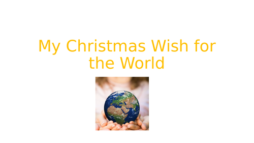 My Christmas wish for the world | Teaching Resources