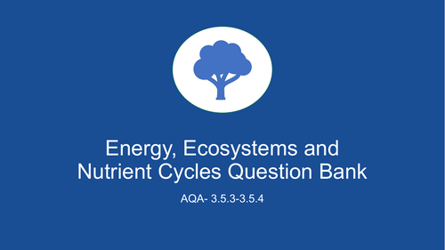 AQA A Level Biology- Energy, Ecosystems and Nutrient Cycles Question ...