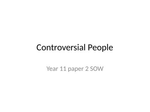 Edexcel Language Paper 2 SOW Controversial People | Teaching Resources
