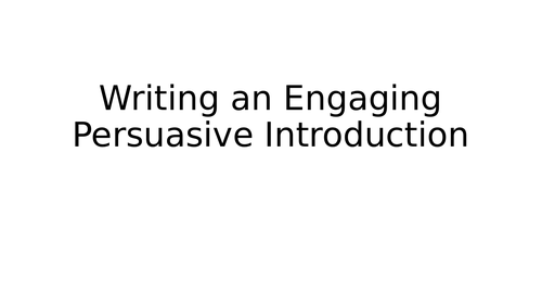 Persuasive Writing Introductions | Teaching Resources