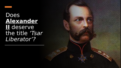 Does Alexander II deserve the title 'Tsar Liberator'? | Teaching Resources