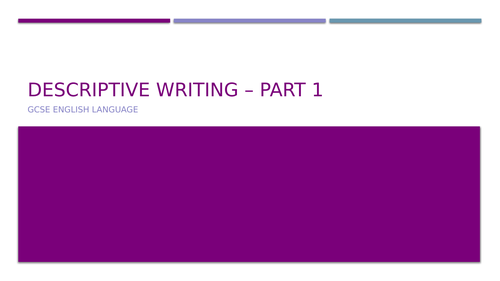Descriptive writing - part I - GCSE English Language - Paper 1 ...