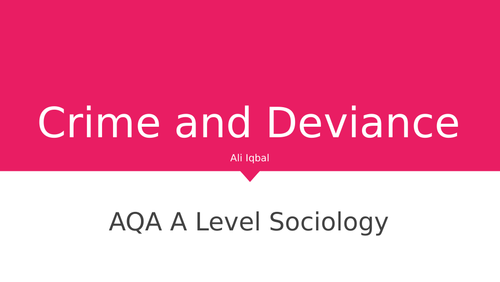 AQA A Level Sociology Crime and Deviance Revision | Teaching Resources