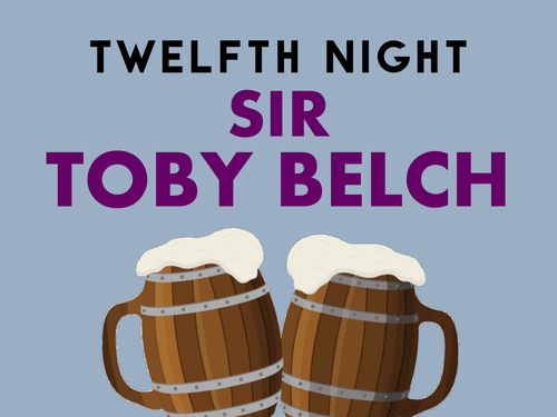 Twelfth Night: Sir Toby Belch | Teaching Resources