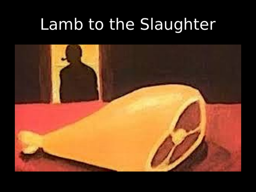 Lamb to the Slaughter PowerPoint | Teaching Resources