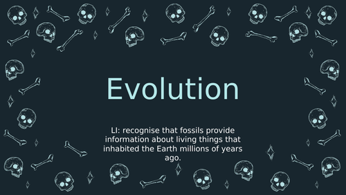 Year 6 Science Evolution: Lesson 5 - Fossils | Teaching Resources Year 6 Science Evolution: Lesson 5 - Fossils | Teaching Resources