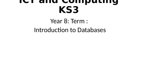 Introduction to Databases Year 8 | Teaching Resources Introduction to Databases Year 8 | Teaching Resources
