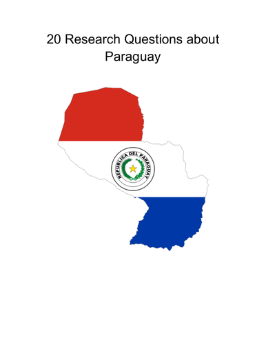 20-research-questions-about-paraguay-teaching-resources
