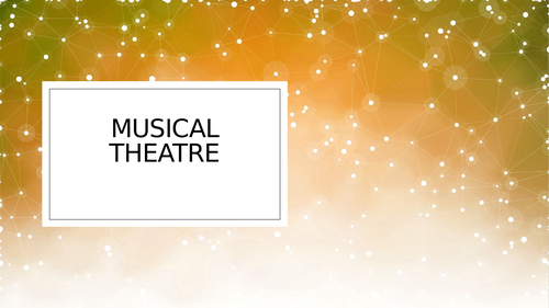 Introduction to Musical Theatre AOS3 | Teaching Resources