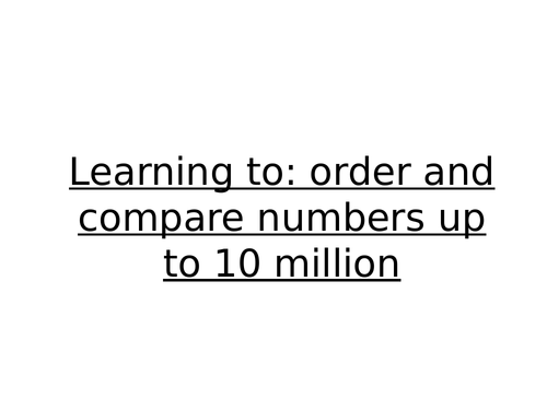 Y6 Maths: Order and compare numbers up to 10 million (L1) | Teaching ...