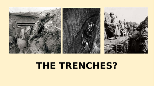 KEY STAGE 3 FIRST WORLD WAR - LIFE IN THE TRENCHES | Teaching Resources
