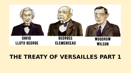 KEY STAGE 3 FIRST WORLD WAR - THE TREATY OF VERSAILLES PART 1 ...