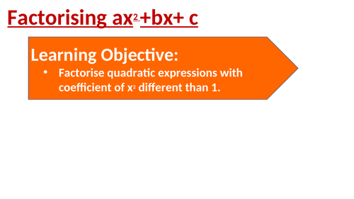 Complete Lesson: Factorising Harder Quadratic expressions: PPT ...