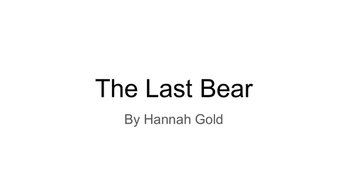The Last Bear chapter summaries. | Teaching Resources