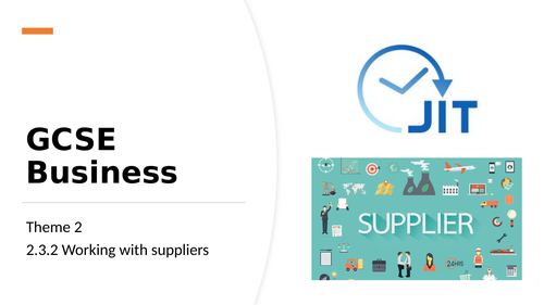 GCSE Business Studies - Theme 2 - 2.3.2 - Working with Suppliers ...