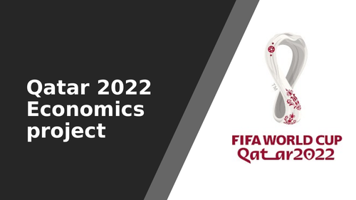 Economics of Qatar 2022 World Cup | Teaching Resources