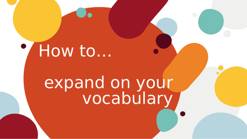 How to ... expand your vocabulary. | Teaching Resources How to ... expand your vocabulary. | Teaching Resources