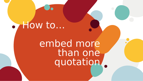 How to... embed more than one quotation. | Teaching Resources