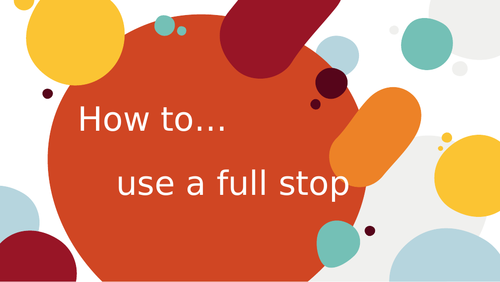 How to... use a full stop. | Teaching Resources