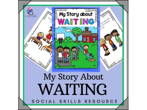 My Story about Waiting - Social Skill Narrative - Coping Life Skills ...