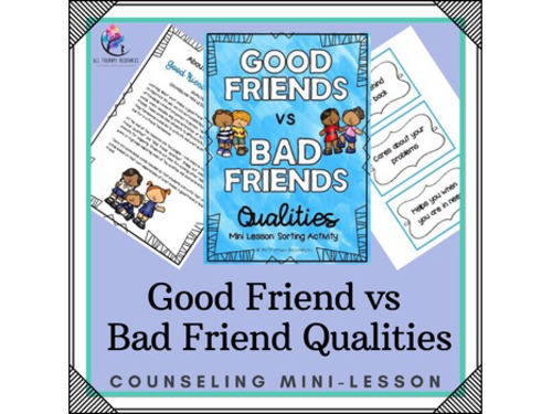 GOOD FRIENDS vs BAD FRIENDS Qualities | Counseling Mini Lesson Sorting ...