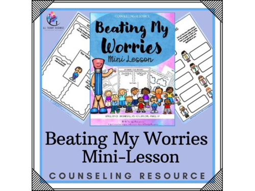 Beating My Worries Counseling Lessons | Anxiety Counseling Mini Lesson ...