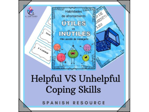 SPANISH VERSION - HELPFUL vs UNHELPFUL Coping Skills - Counseling Mini ...