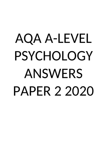 AQA A-LEVEL PSYCHOLOGY ANSWERS PAPER 2 2020 | Teaching Resources