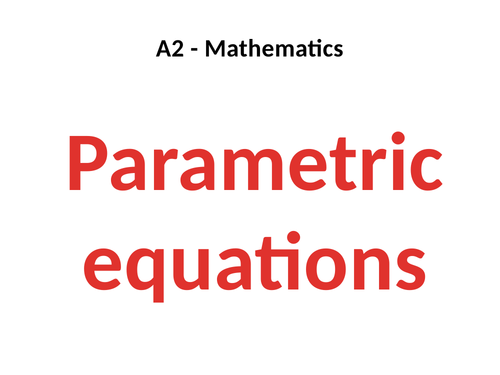 Whole-school parametric equations resources