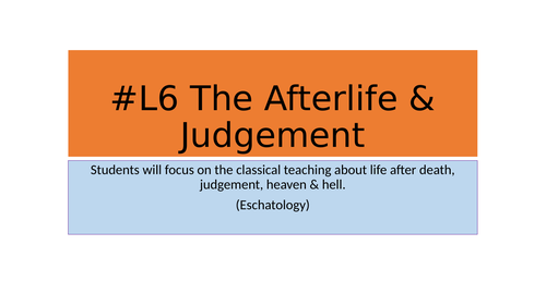 AQA RS: #L6 & 7 The Afterlife & Judgement | Teaching Resources
